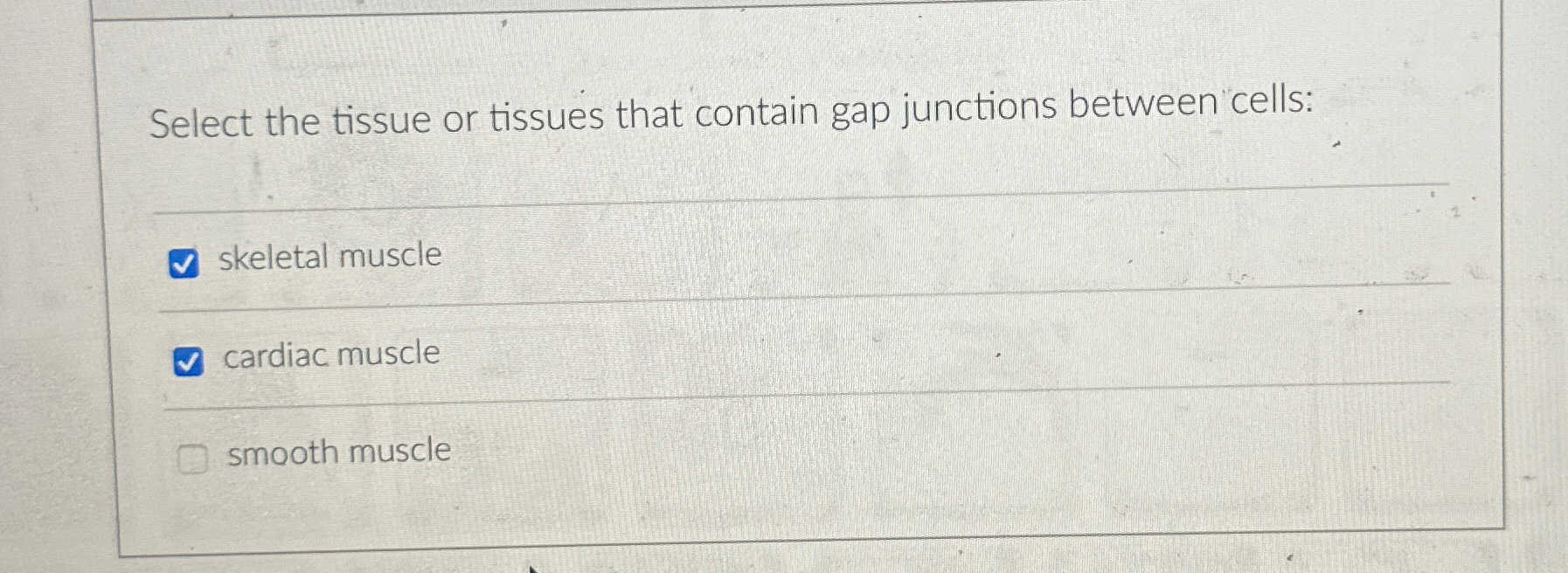 Solved Select the tissue or tissues that contain gap | Chegg.com