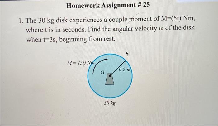 Solved The 30 kg disk experiences a couple moment of | Chegg.com