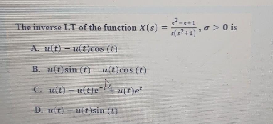 Solved 52-5+1 The inverse LT of the function X(s) s(52+1),0 | Chegg.com