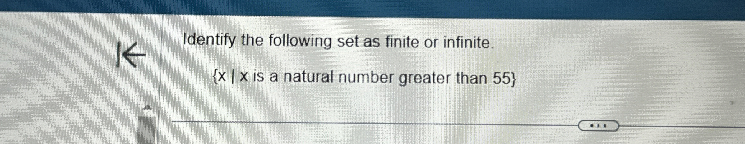 Solved Identify the following set as finite or infinite. ﻿is | Chegg.com