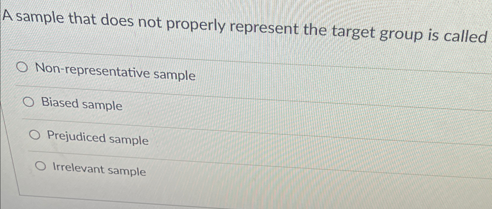 A sample that does not properly represent the target | Chegg.com