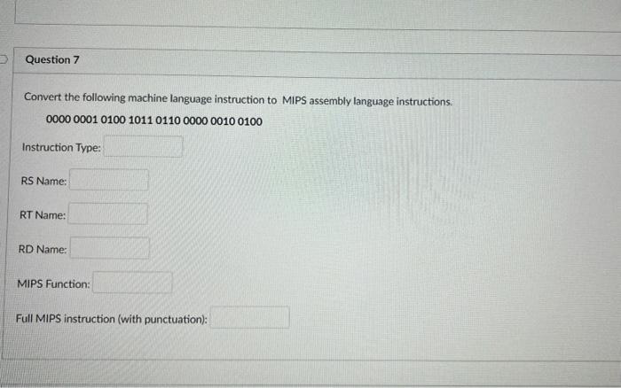Solved Question 7 Convert the following machine language | Chegg.com Solved Question 7 Convert the following machine language | Chegg.com
