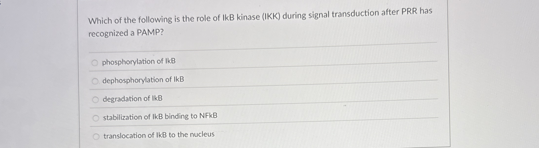 Which of the following is the role of IKB kinase | Chegg.com