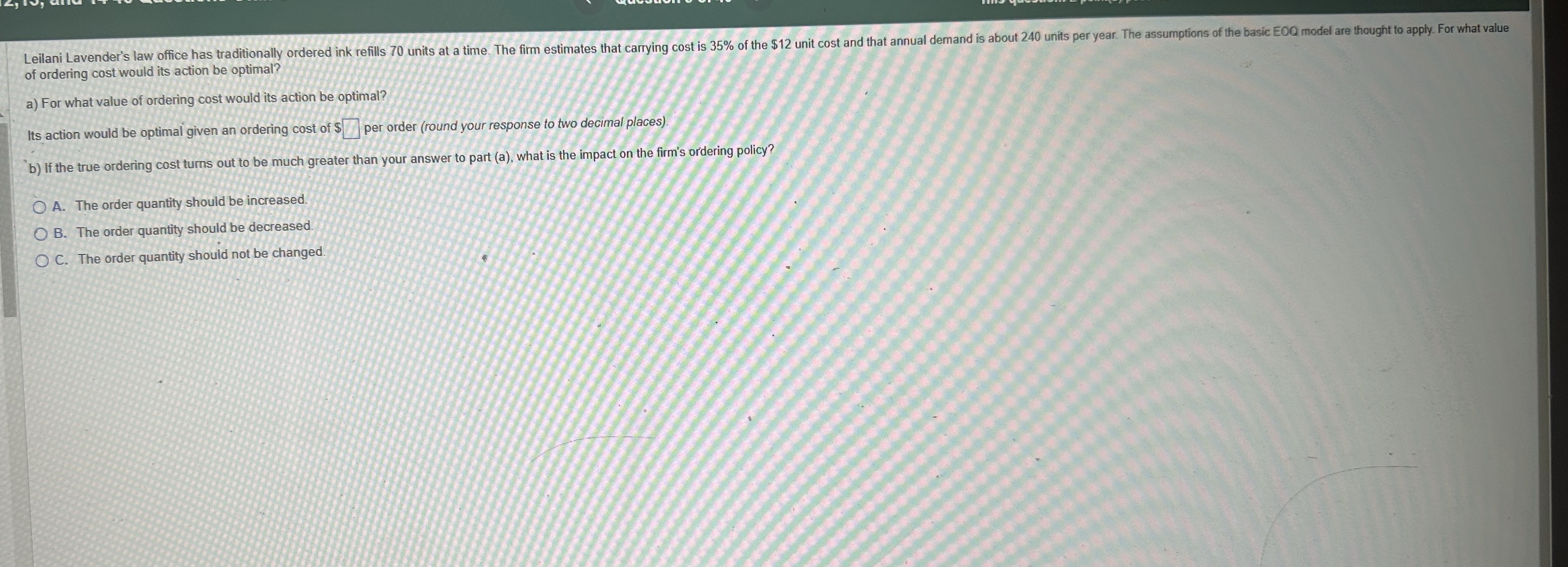 Solved of ordering cost would its action be optimal?a) ﻿For | Chegg.com