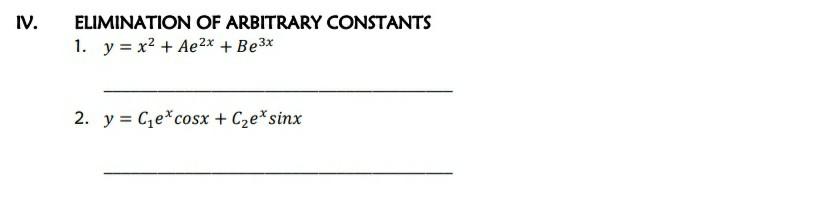 Solved IV. ELIMINATION OF ARBITRARY CONSTANTS 1. y = x2 + | Chegg.com