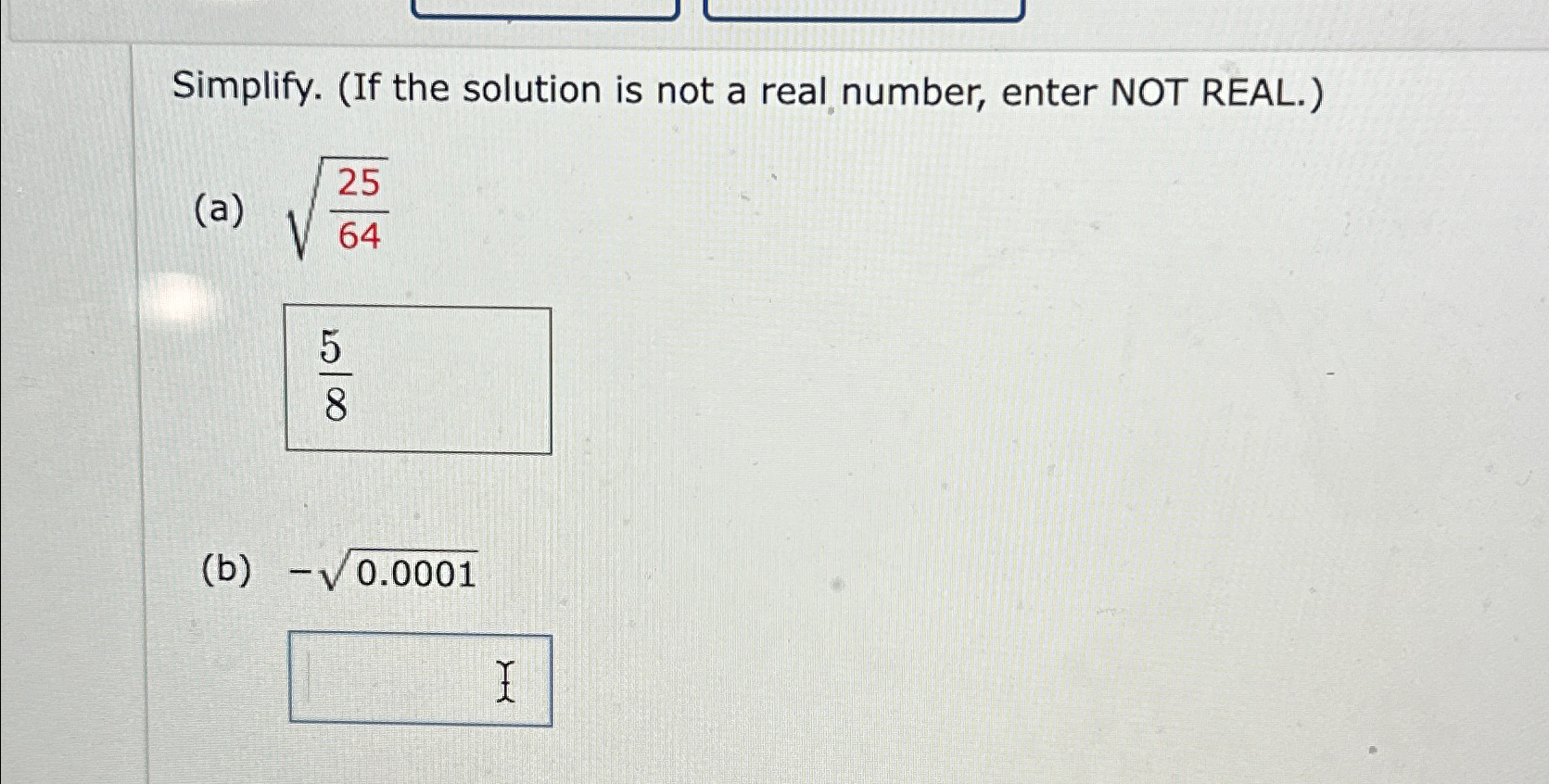 Solved Simplify. (If the solution is not a real number, | Chegg.com