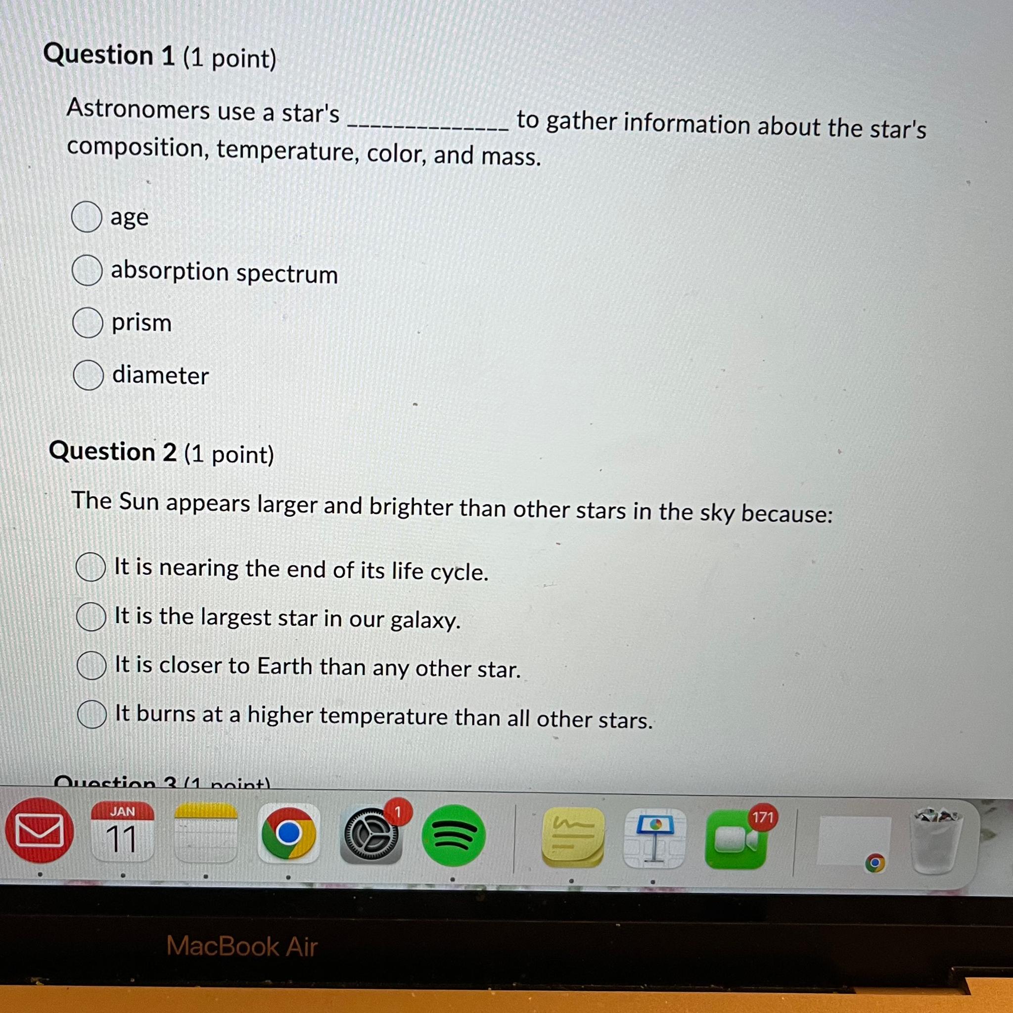 Solved Question 1 (1 ﻿point)Astronomers use a star's to | Chegg.com