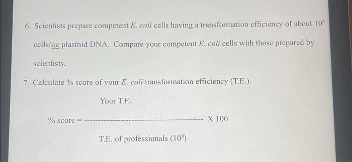 Solved 6. Scientists prepare competent E. coli cells having | Chegg.com