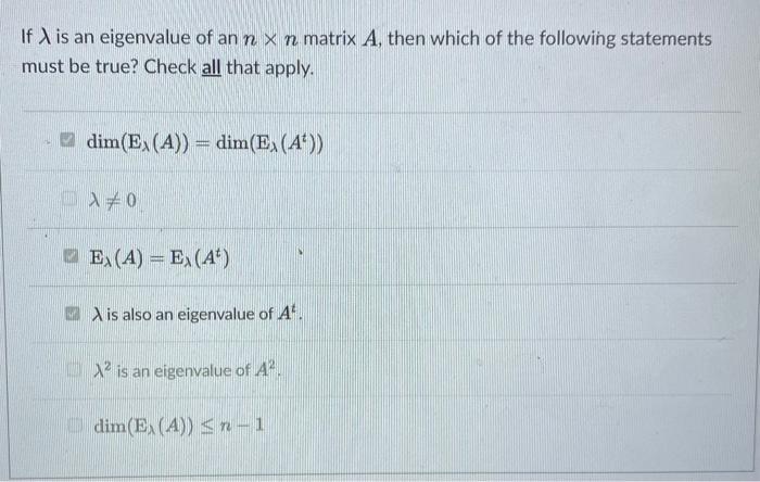 Solved If λ is an eigenvalue of an n×n matrix A, then which | Chegg.com