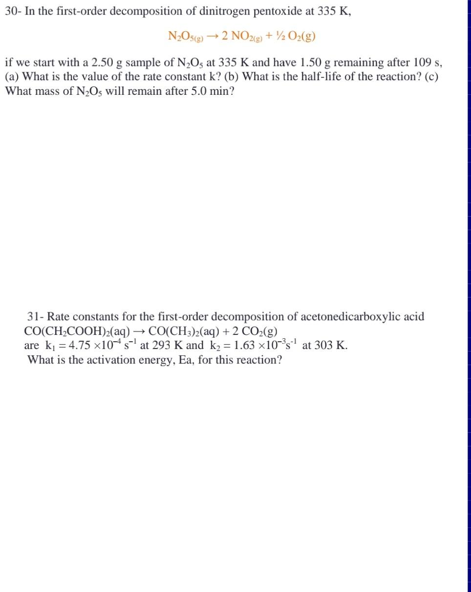 Solved 30- In the first-order decomposition of dinitrogen | Chegg.com