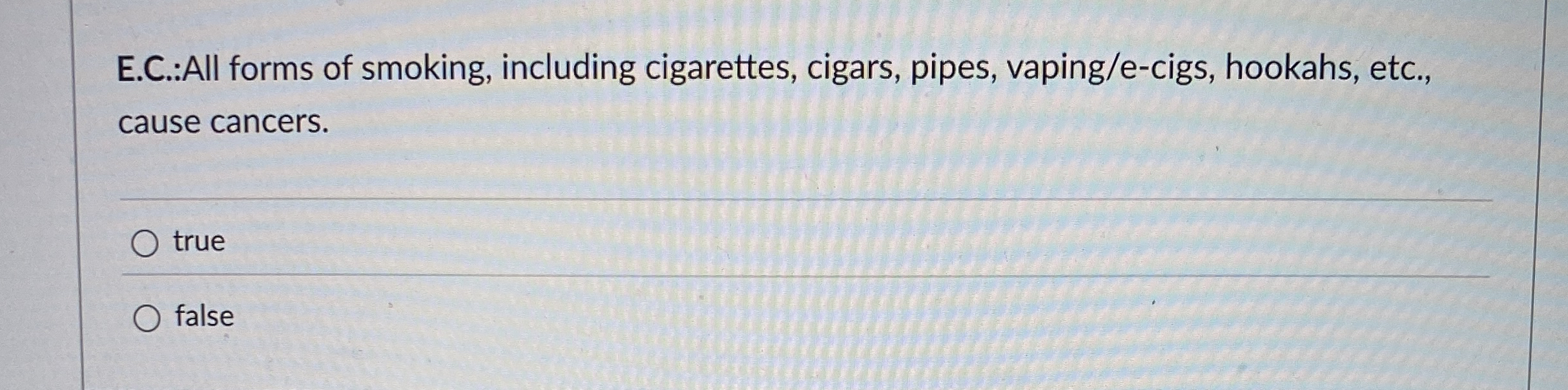 Solved E.C.:All forms of smoking, including cigarettes, | Chegg.com