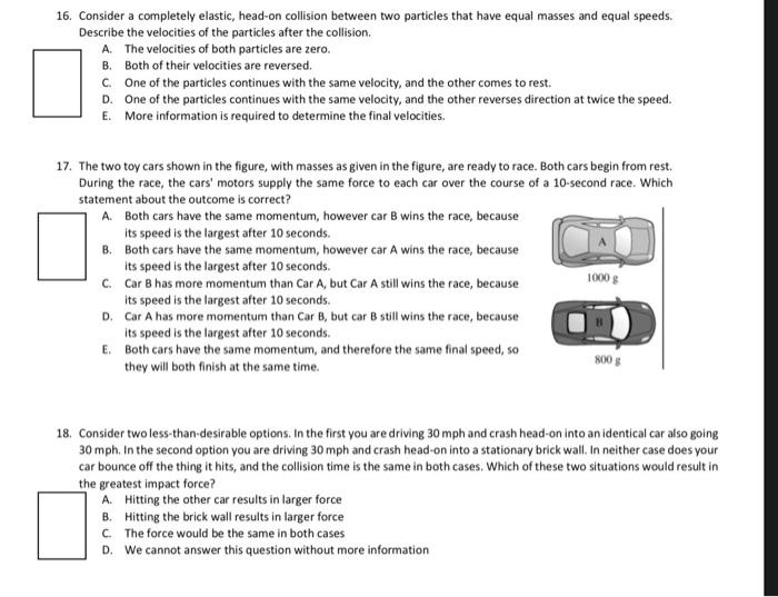 Solved 16. Consider a completely elastic, head-on collision | Chegg.com Solved 16. Consider a completely elastic, head-on collision | Chegg.com