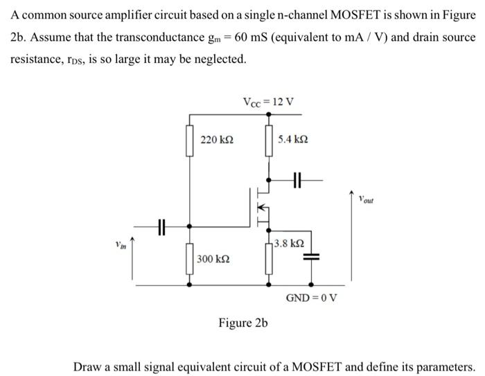 Solved A common source amplifier circuit based on a single | Chegg.com