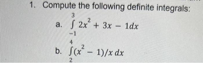 Solved Compute the following definite integrals: a. | Chegg.com