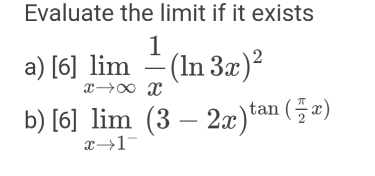 Solved Evaluate the limit if it exists a) [6] | Chegg.com