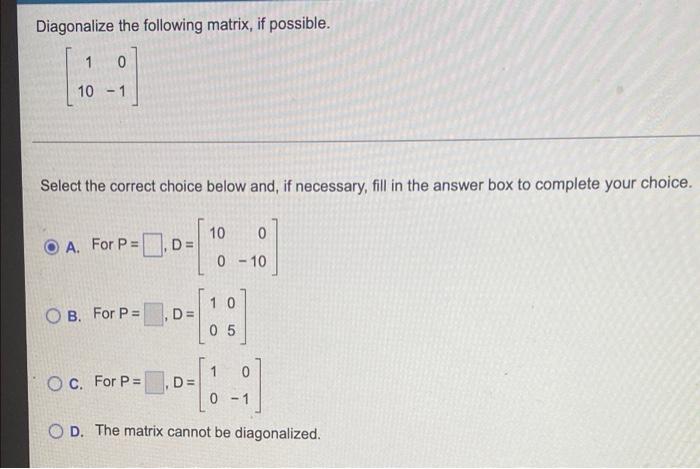Solved Diagonalize the following matrix, if possible. 0 10-1 | Chegg.com