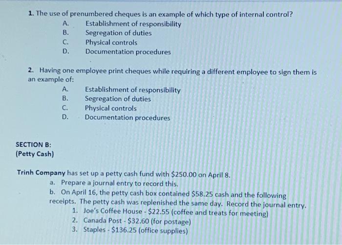 Solved 1. The use of prenumbered cheques is an example of | Chegg.com