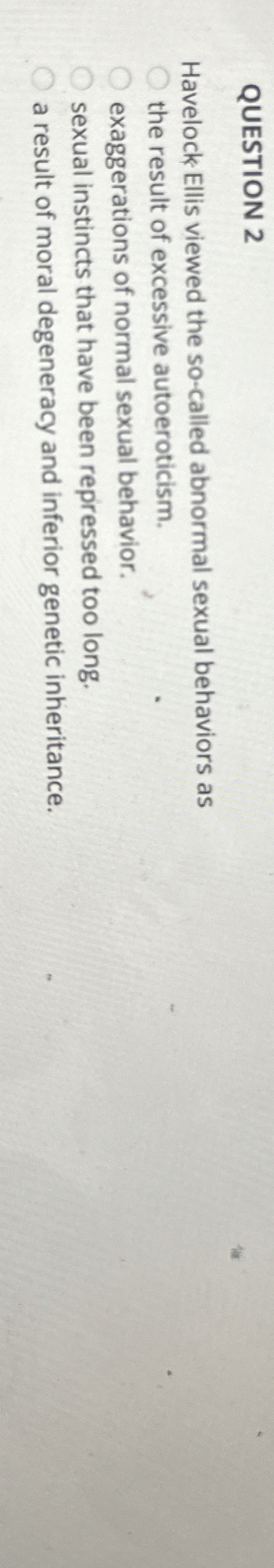 Solved QUESTION 2Havelock Ellis viewed the so-called | Chegg.com