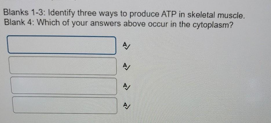 Solved Blanks 1-3: Identify three ways to produce ATP in | Chegg.com