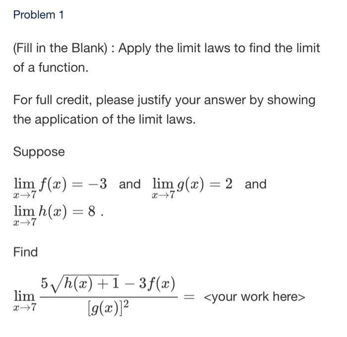 Solved Problem 1 (Fill in the Blank) : Apply the limit laws | Chegg.com