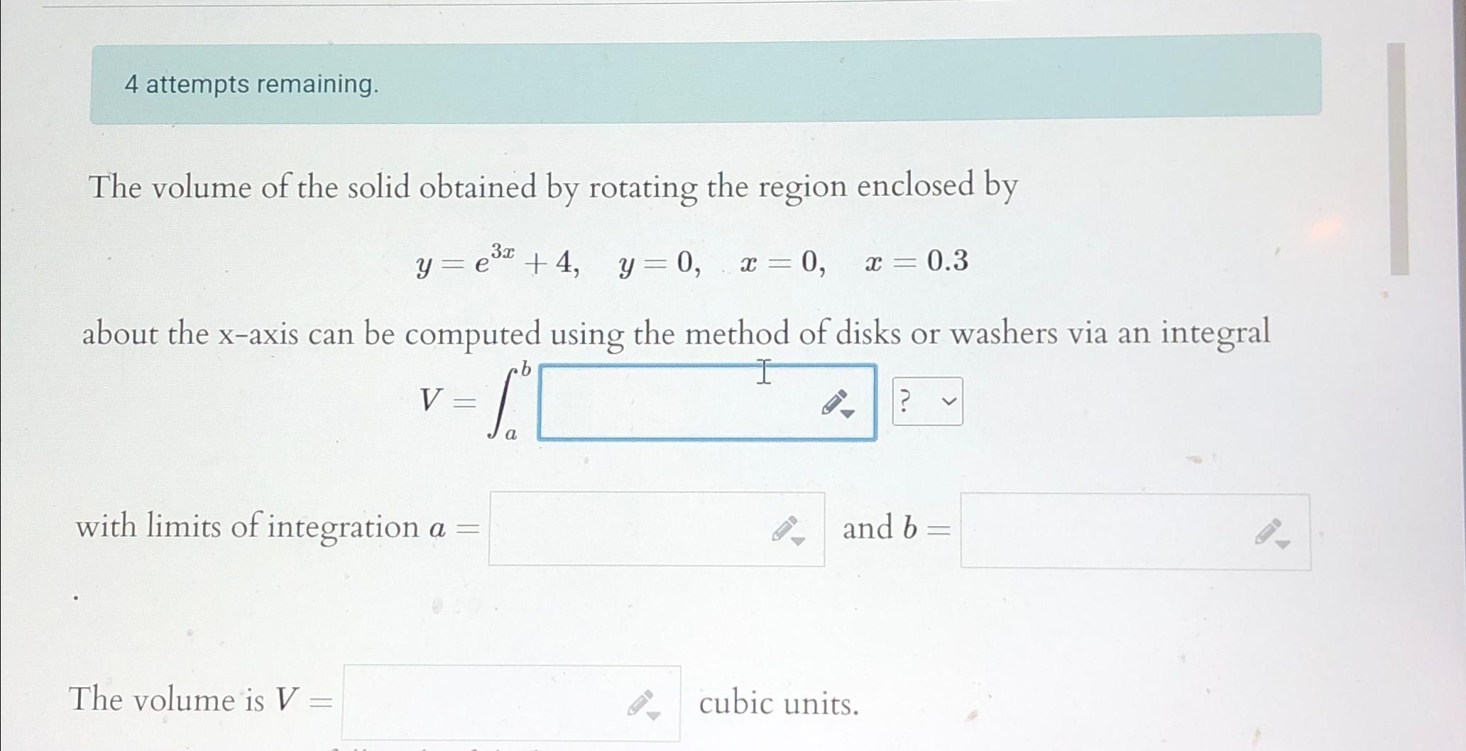 Solved 4 ﻿attempts remaining.The volume of the solid | Chegg.com