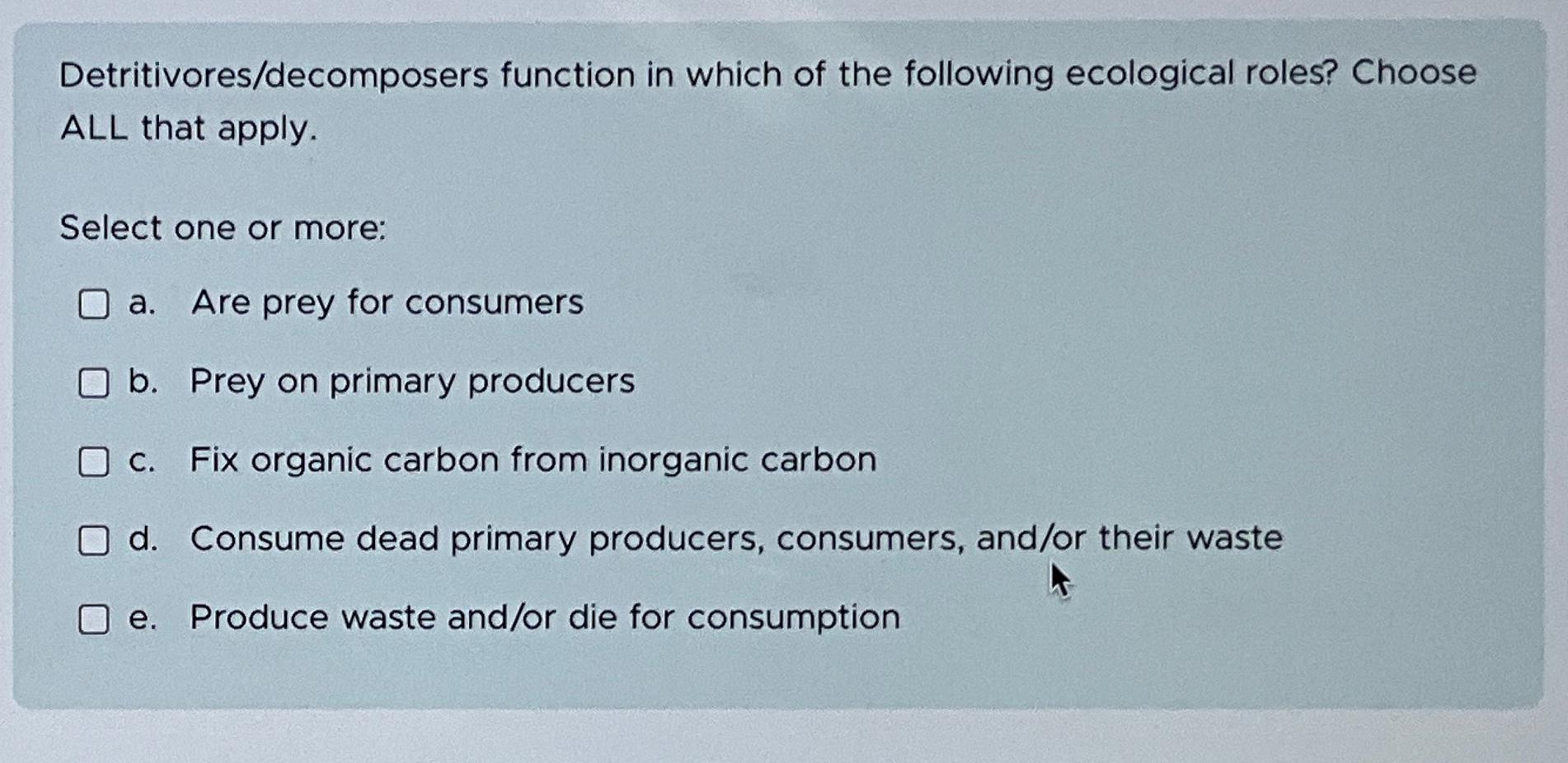 Solved Detritivores/decomposers function in which of the | Chegg.com