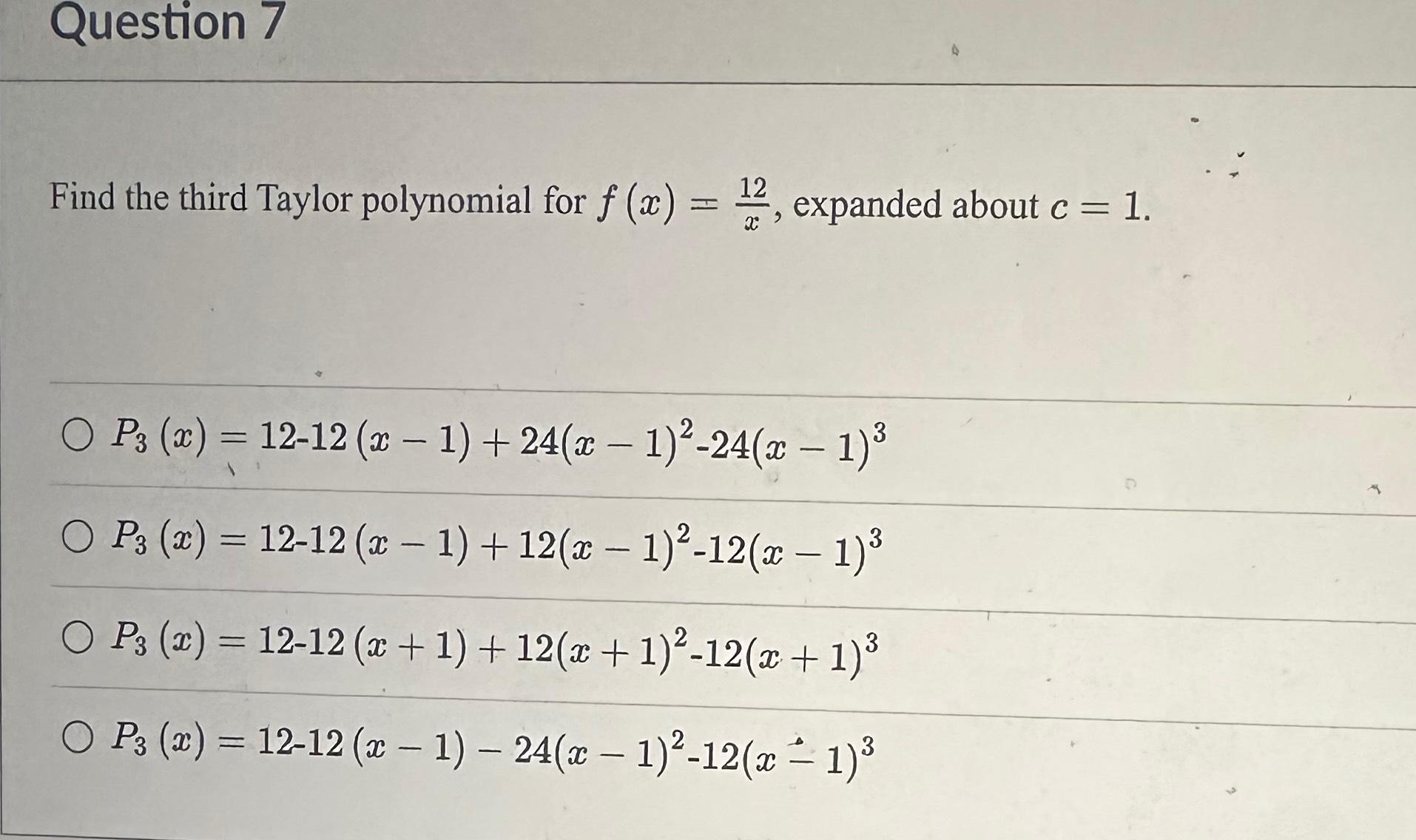 Solved Question 7Find the third Taylor polynomial for | Chegg.com