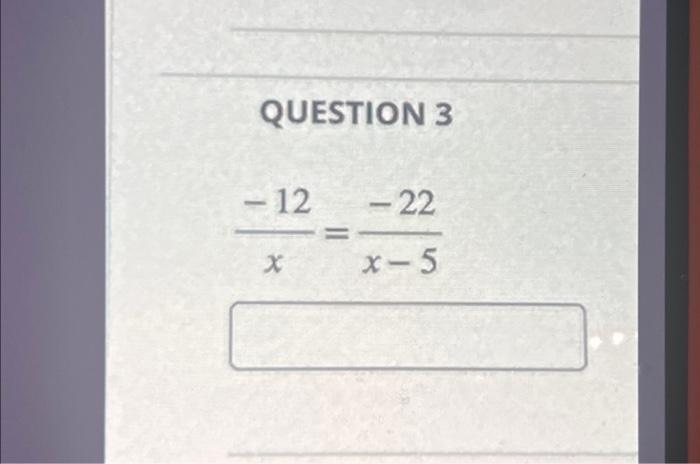 Solved QUESTION 3 x−12=x−5−22 | Chegg.com