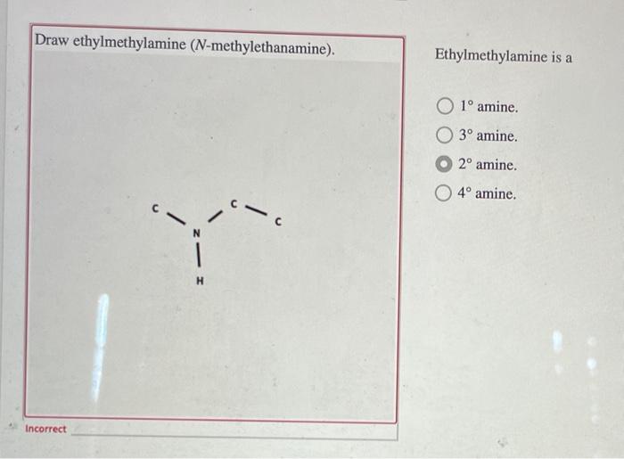 Solved Draw ethylmethylamine (N-methylethanamine). | Chegg.com