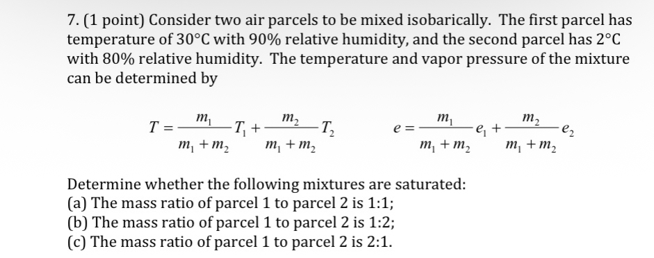 Solved Consider two air parcels to be ﻿mixed isobarically. | Chegg.com
