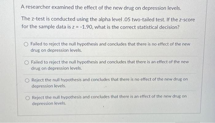 Solved A researcher examined the effect of the new drug on | Chegg.com