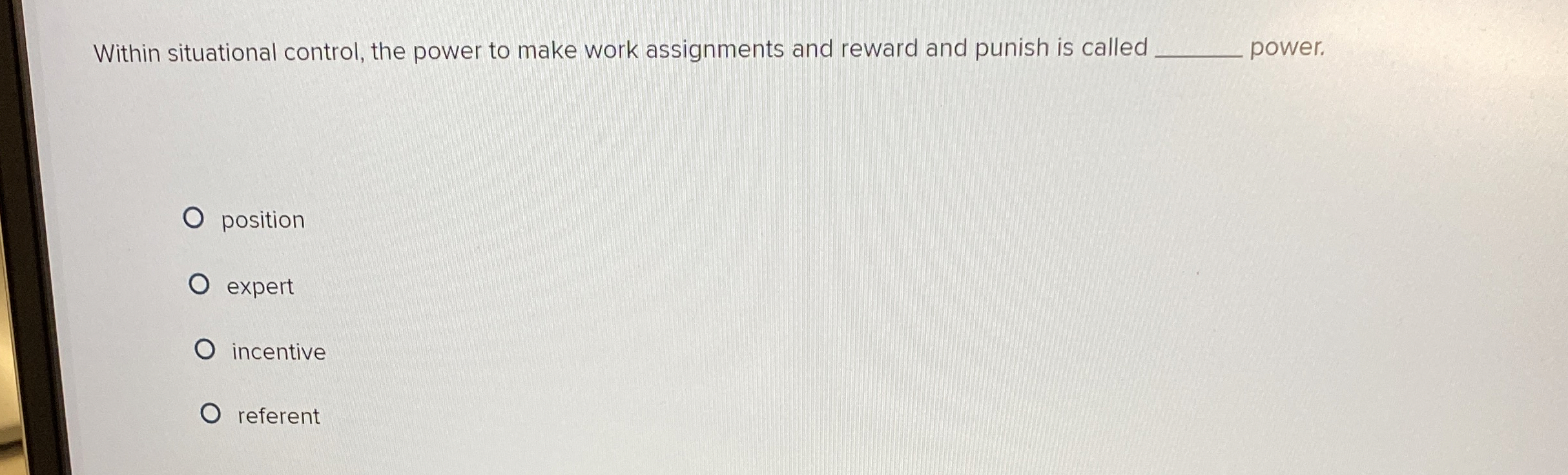 Solved Within situational control, the power to make work | Chegg.com