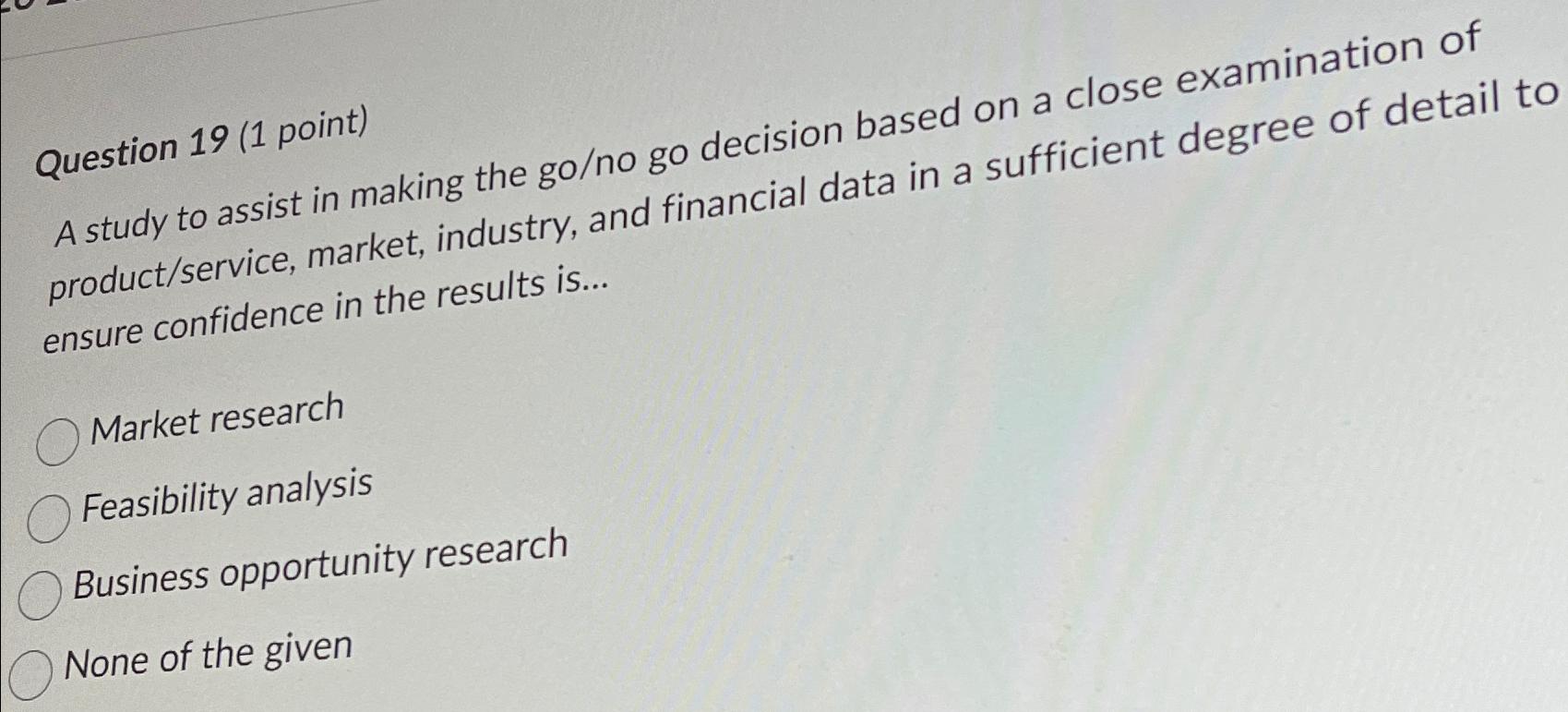 Solved Question 19 (1 ﻿point)A study to assist in making the | Chegg.com