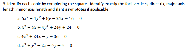 Solved Identify each conic by ﻿completing the square. | Chegg.com