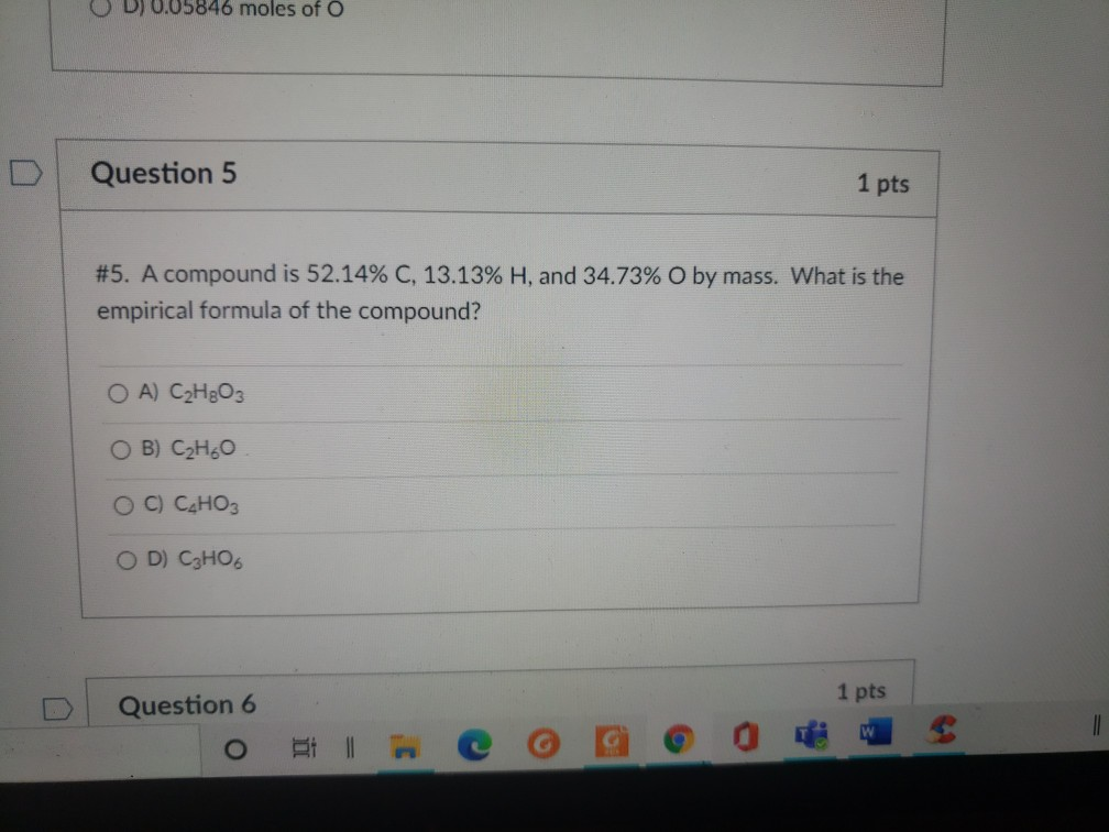 Solved 0.05846 moles of O Question 5 1 pts #5. A compound is | Chegg.com