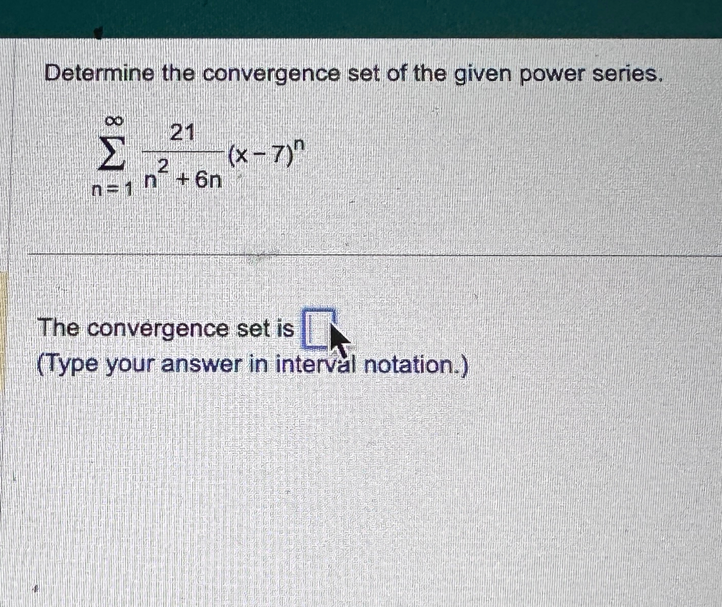 Solved Determine the convergence set of the given power | Chegg.com