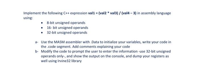 Solved Implement the following C++ expression val1 = (val2 * | Chegg.com