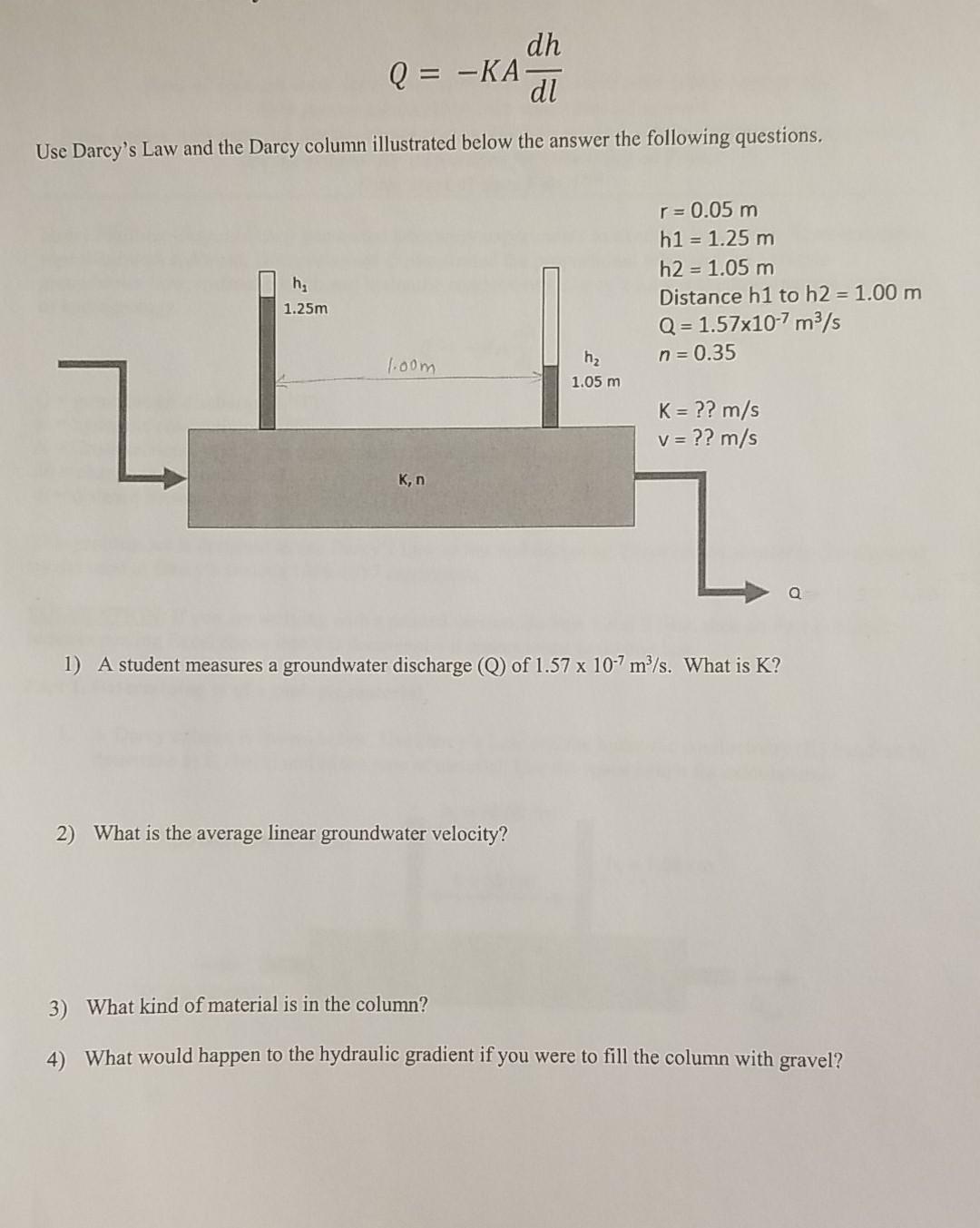 Solved dh Q = -KA d Use Darcy's Law and the Darcy column | Chegg.com