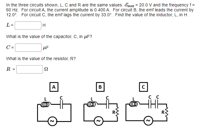 Solved In the three circuits shown, L,C ﻿and R ﻿are the same | Chegg.com