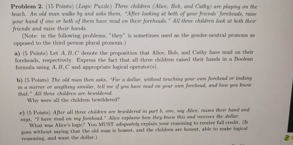 Solved Problem 2. (15 Points) (Logic Puzzle) Three children | Chegg.com