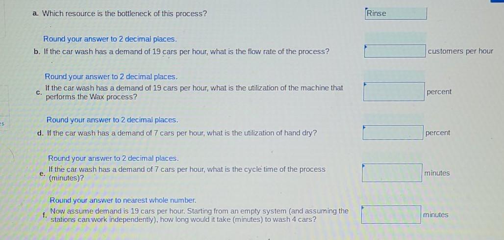 Solved a. Which resource is the bottleneck of this process? | Chegg.com