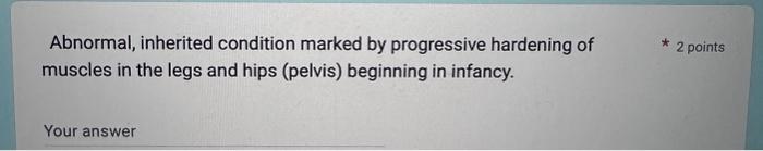 Solved Abnormal, inherited condition marked by progressive | Chegg.com