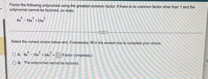 Solved Factor the following polynomial using the greatest | Chegg.com
