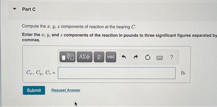 Solved Figure 1 of 1Compute the x,y,z components of reaction | Chegg.com