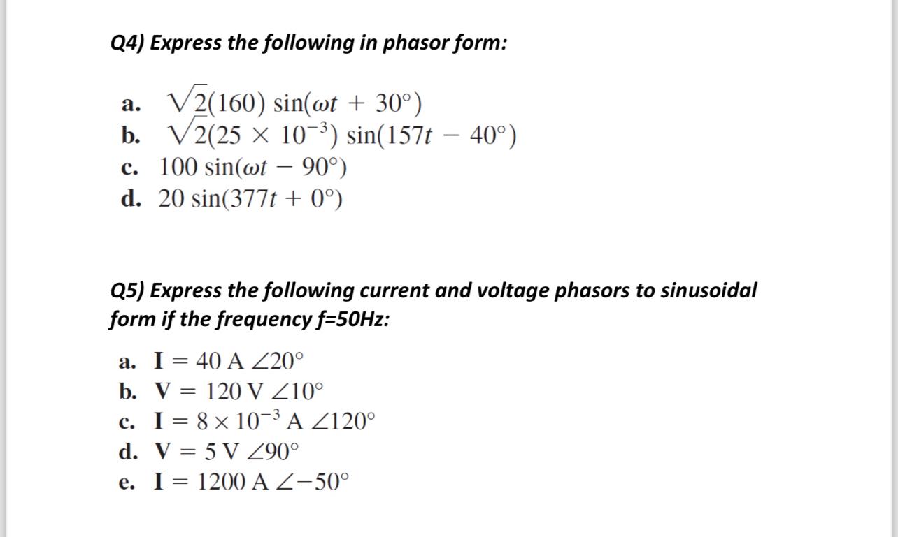 Solved Q4) ﻿Express the following in phasor | Chegg.com