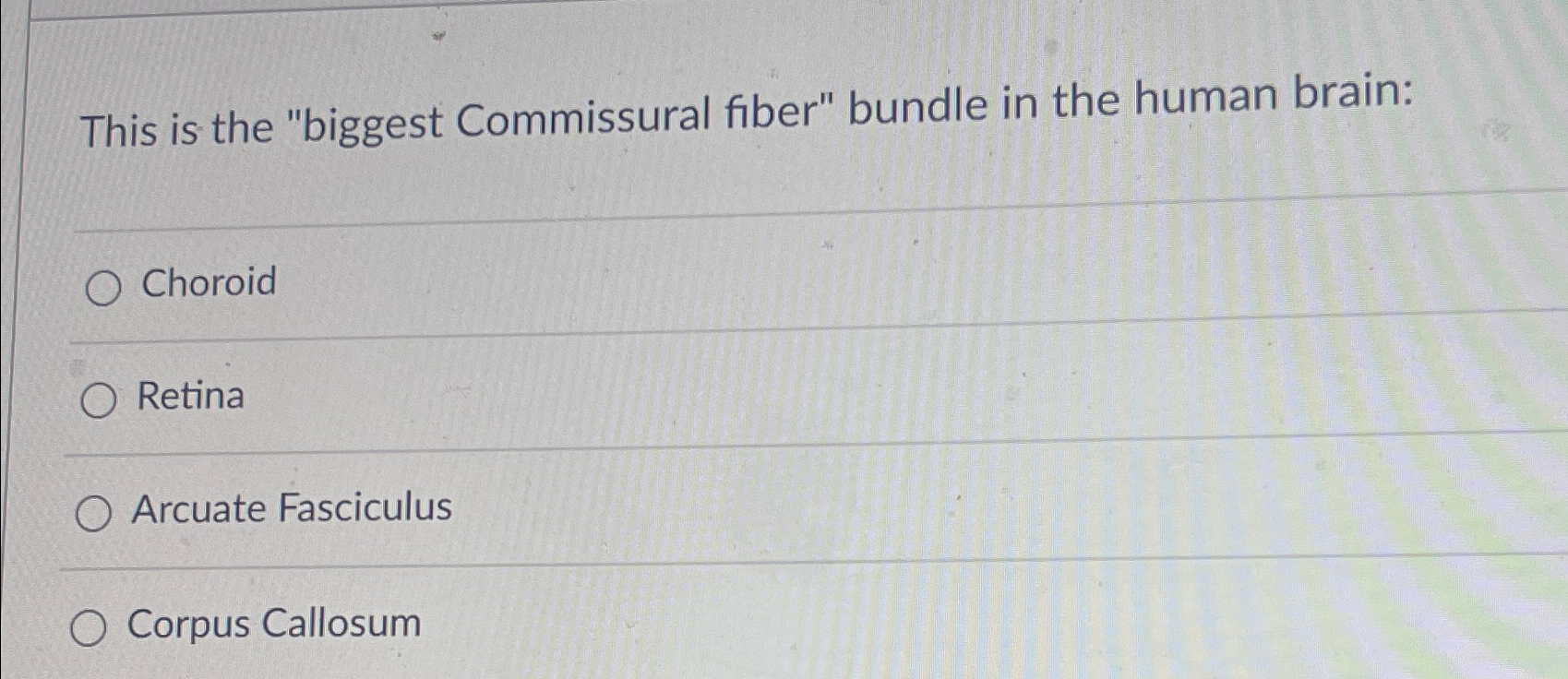 Solved This is the "biggest Commissural fiber" bundle in the | Chegg.com