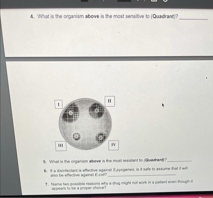 Solved 4. What is the organism above is the most sensitive | Chegg.com