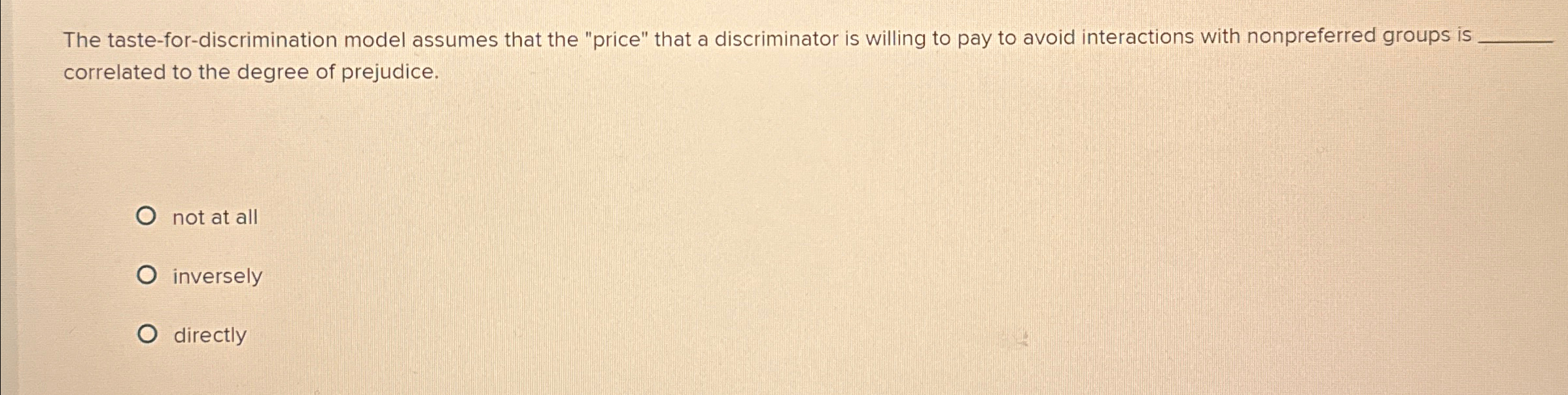 Solved The taste-for-discrimination model assumes that the | Chegg.com