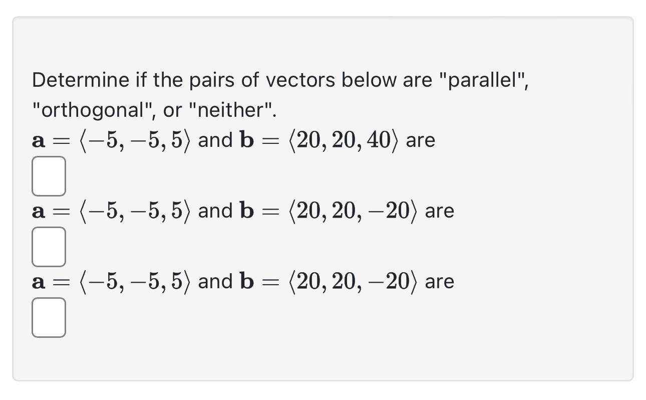 Solved Determine if the pairs of vectors below are | Chegg.com