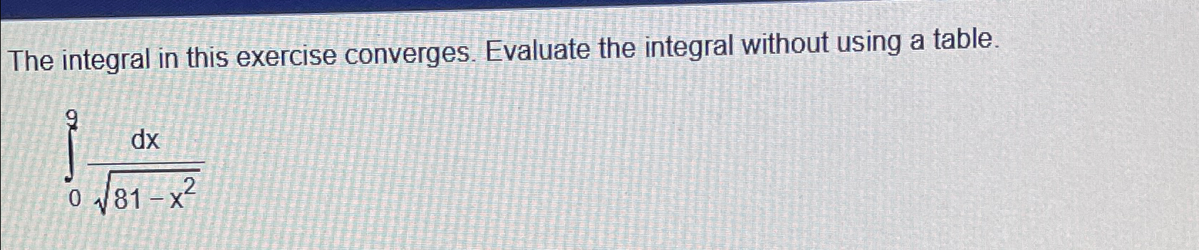 Solved The integral in this exercise converges. Evaluate the | Chegg.com